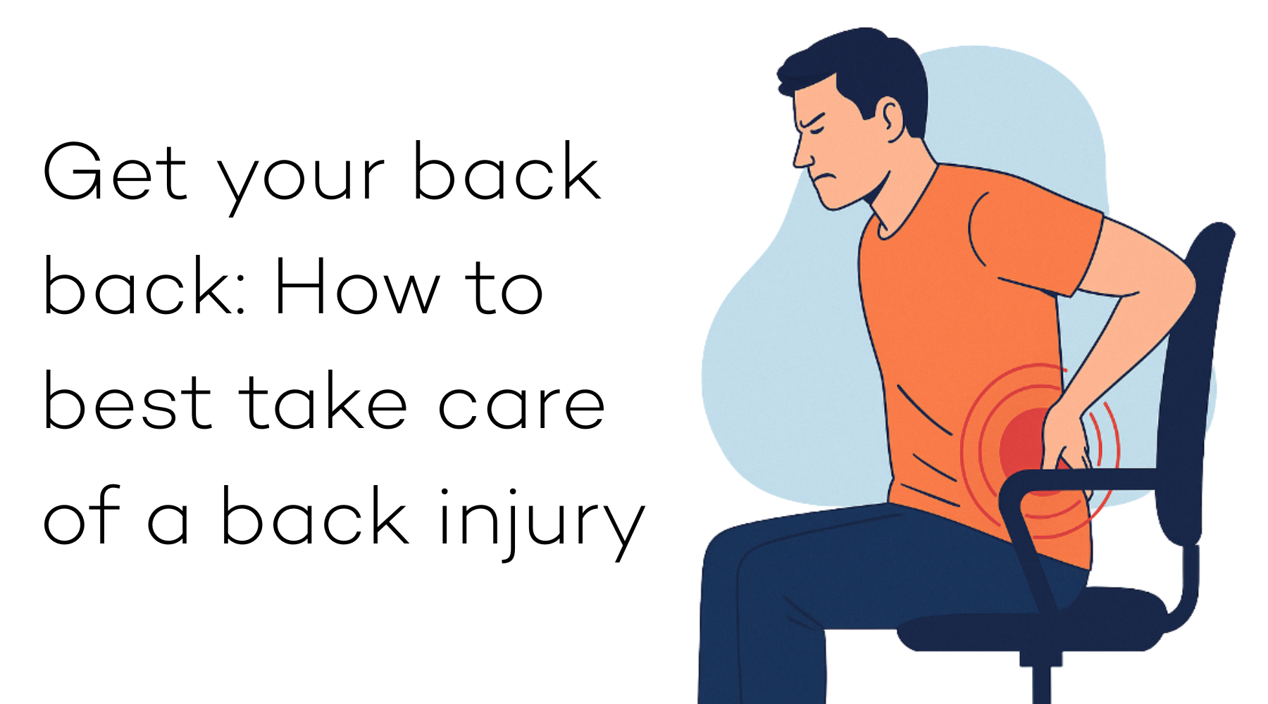 Get your back back: How to best take care of a back injury – Comfort Co ...